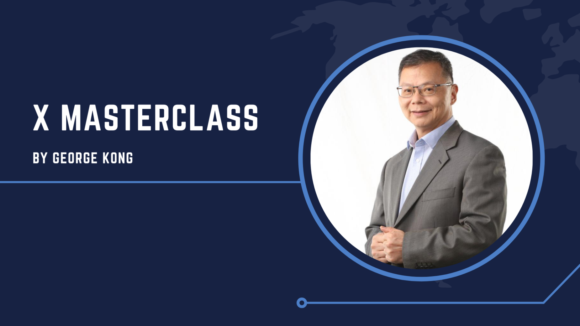 X Masterclass by George Kong - Titanium Mastermind