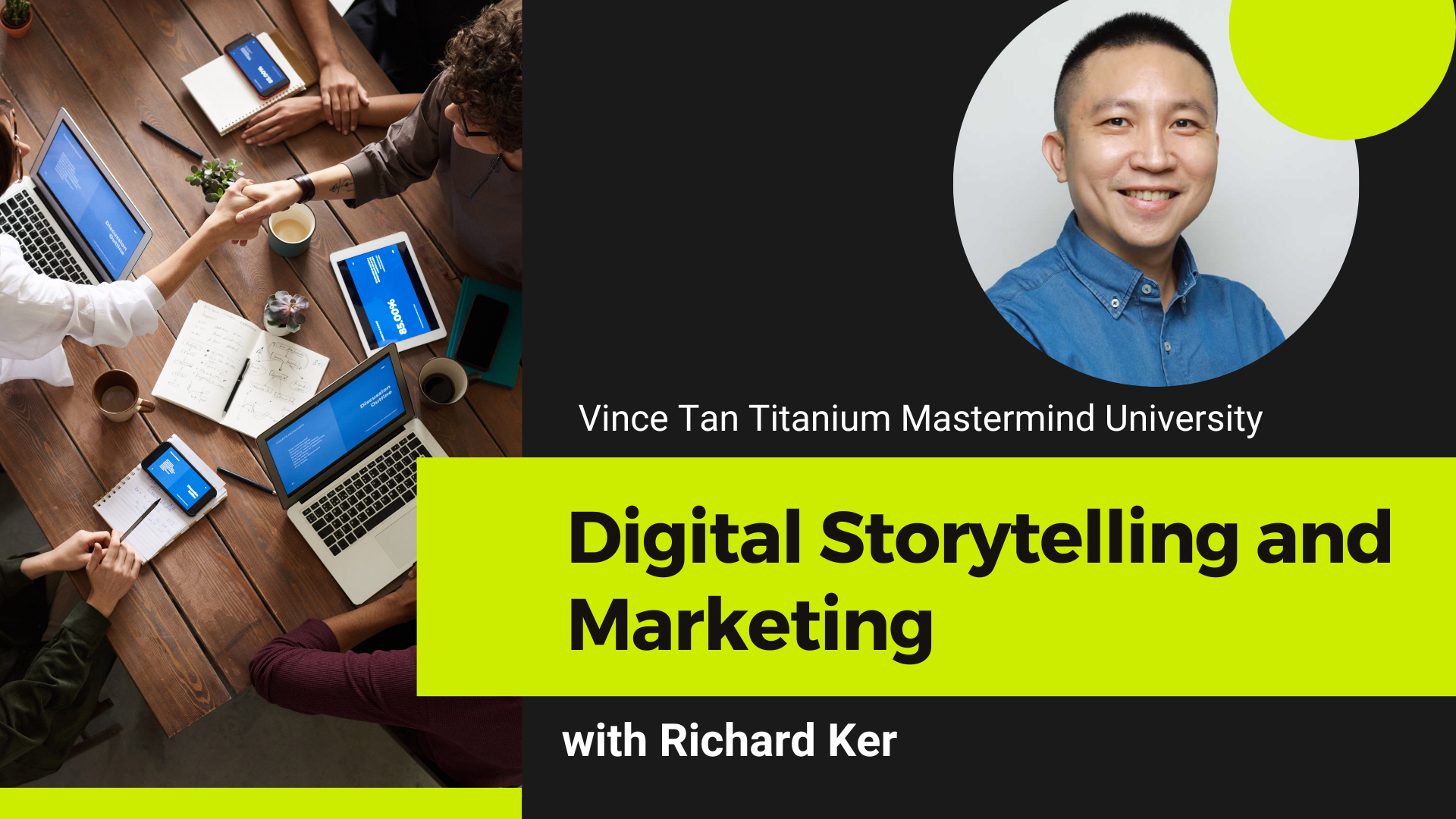 Digital Storytelling and Marketing with Richard Ker - Titanium Mastermind Digital Storytelling and Marketing with Richard Ker - Titanium Mastermind
